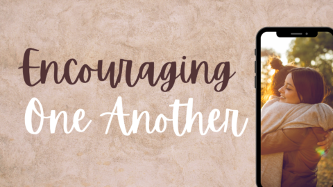 Encouraging One Another | Heritage Baptist Church